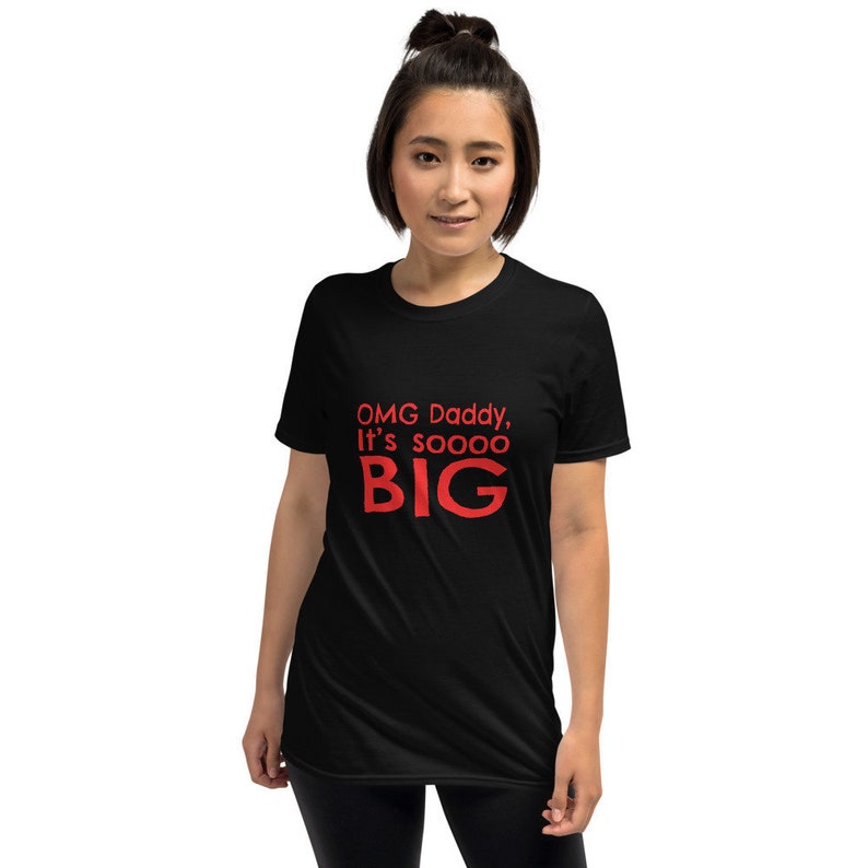 Omg Daddy Its Soooo Big Shirt Ddlg T Shirt Daddy Dom Etsy