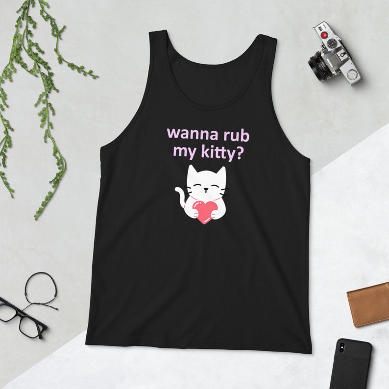 Wanna Rub My Kitty Tank Top Cute Pussy Kitty Cat Rub My Etsy