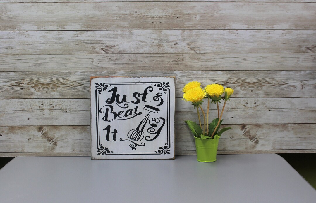 Just Beat It Wood Sign: Distressed Farmhouse Kitchen Decor - Etsy UK