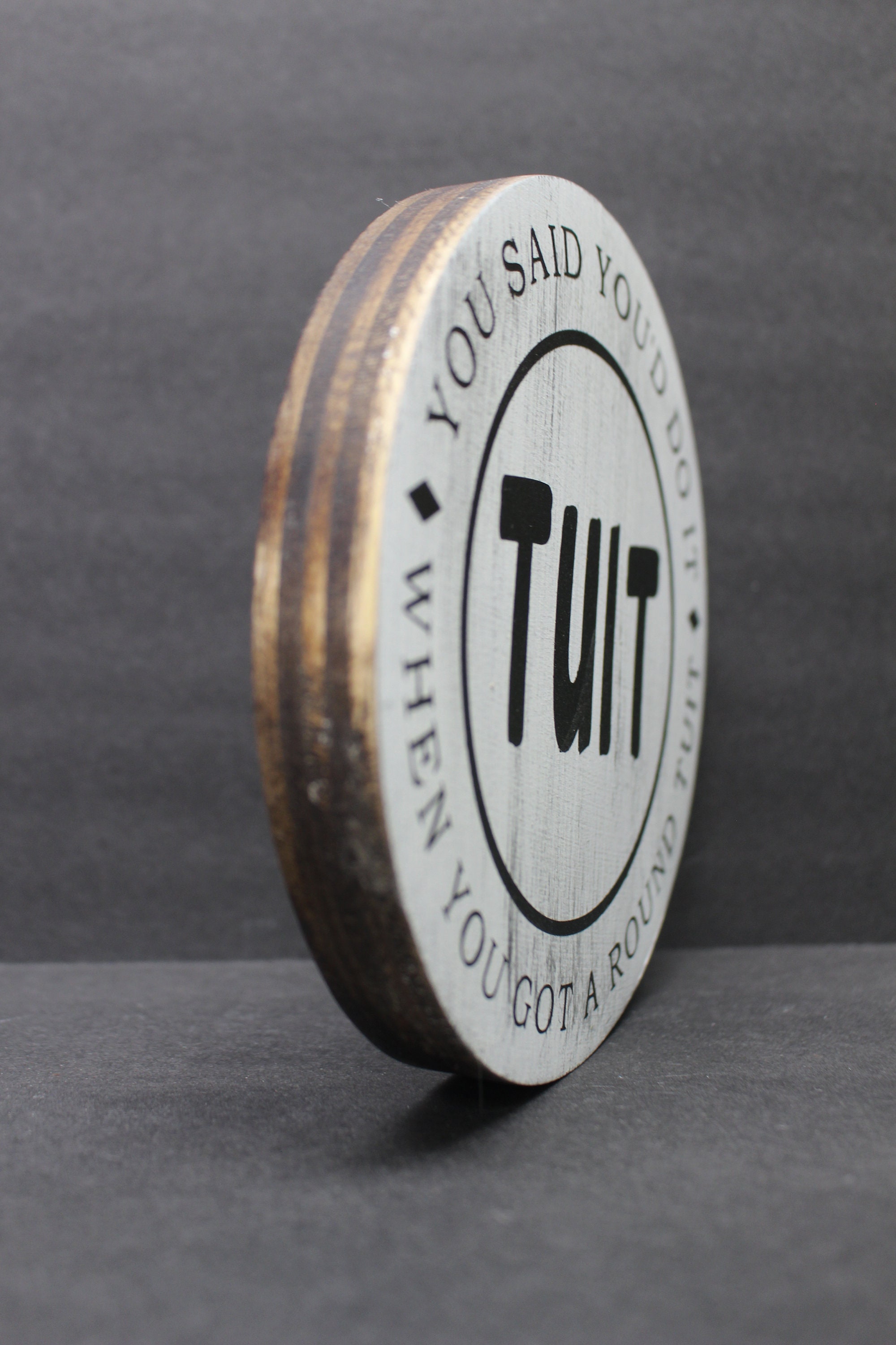 Round TUIT Wood Sign: Funny Procrastinator Gift - Etsy