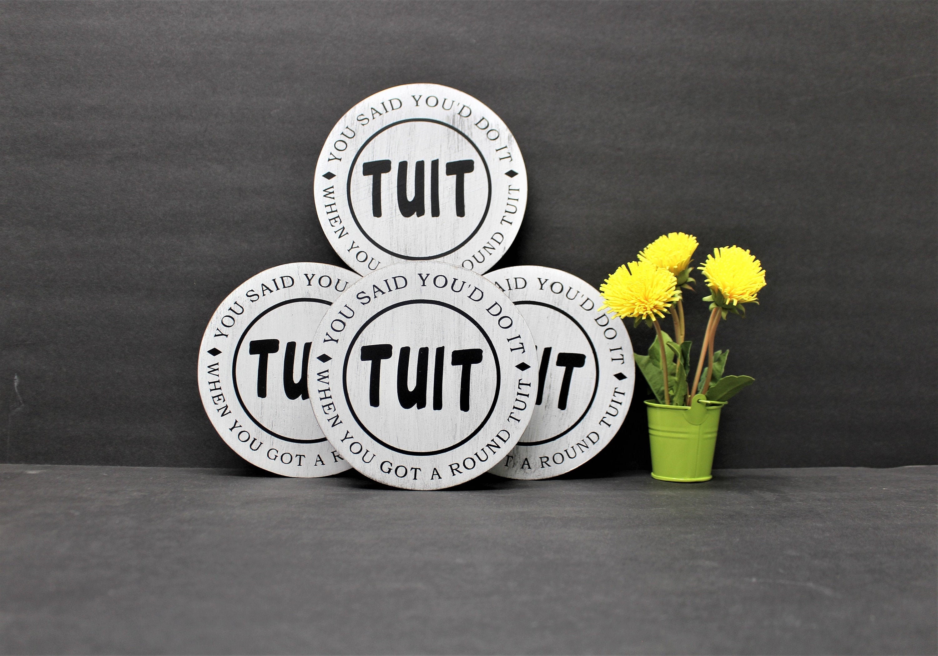 Round TUIT Wood Sign: Funny Procrastinator Gift - Etsy