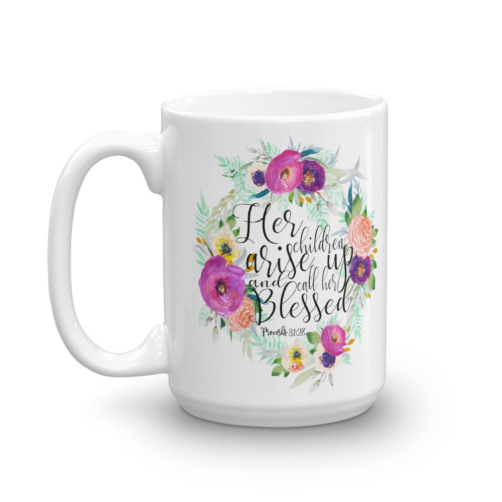 Proverbs 31 Coffee Mug, Proverbs 31 28 Mug, Proverbs 31 Woman Mug, Mom ...