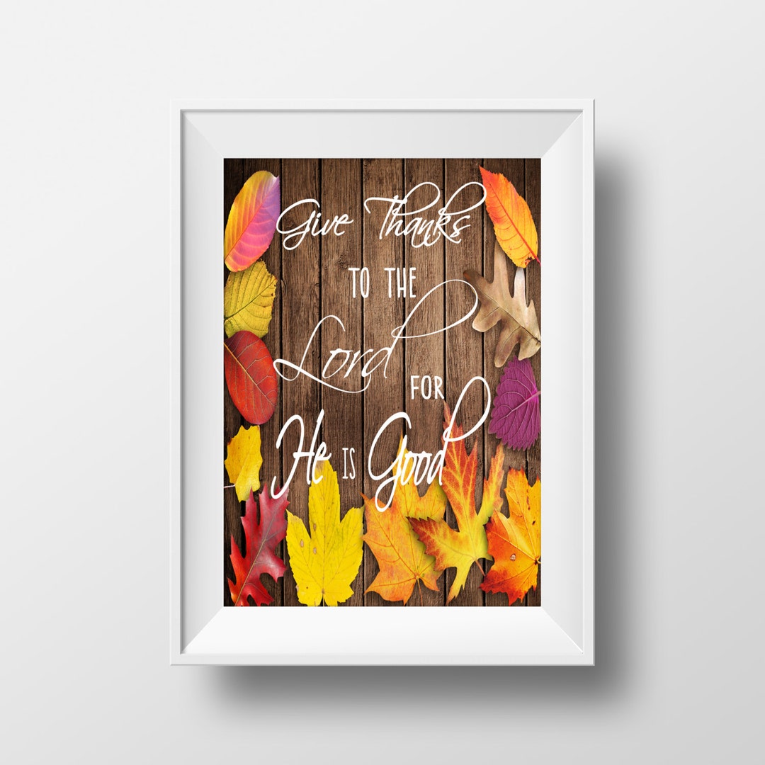 Psalm 118:1, Give Thanks to the Lord, Rustic Bible Verse Art Print ...