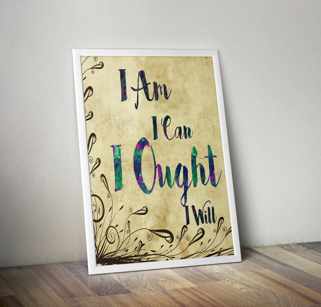 I Am I Can I Ought I Will, Charlotte Mason Quote, Homeschool Wall Decor ...