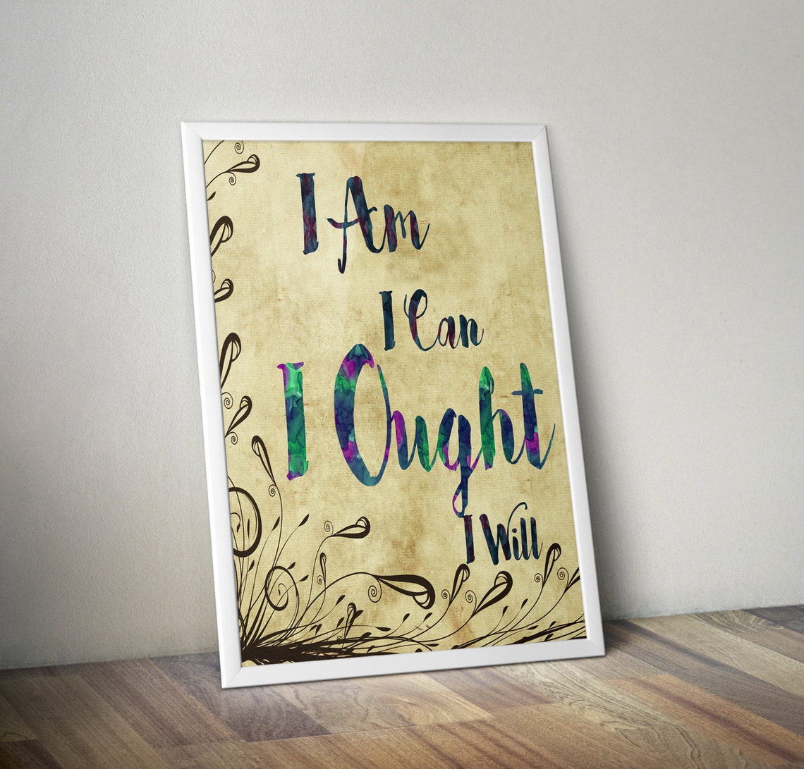 I Am I Can I Ought I Will, Charlotte Mason Quote, Homeschool Wall Decor ...