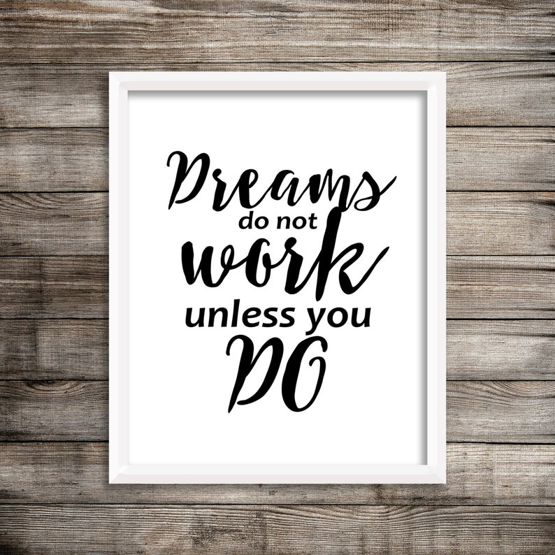 Motivational Quote Print, Dreams Don't Work Unless You Do Print, Office ...