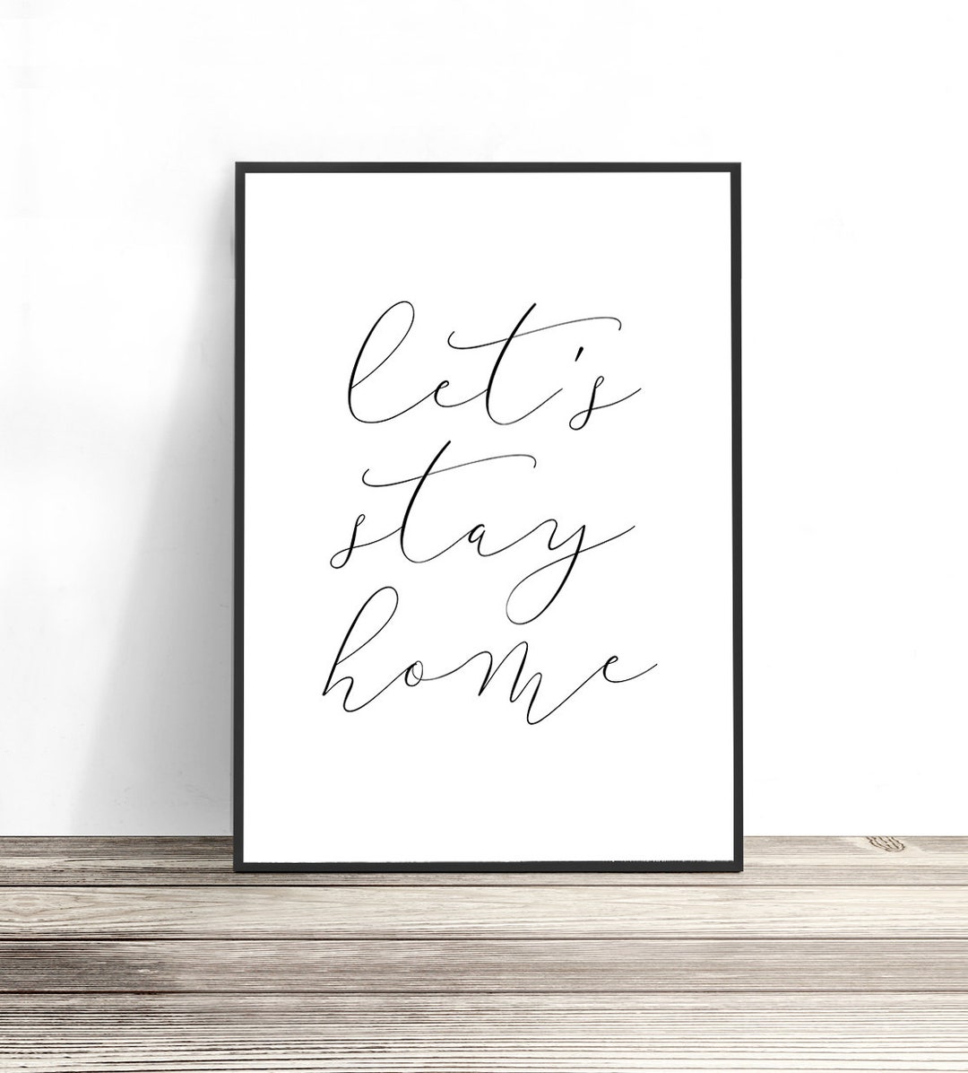 Lets Stay Home Print, Family Quote, Living Room Wall Art, New Home Gift ...