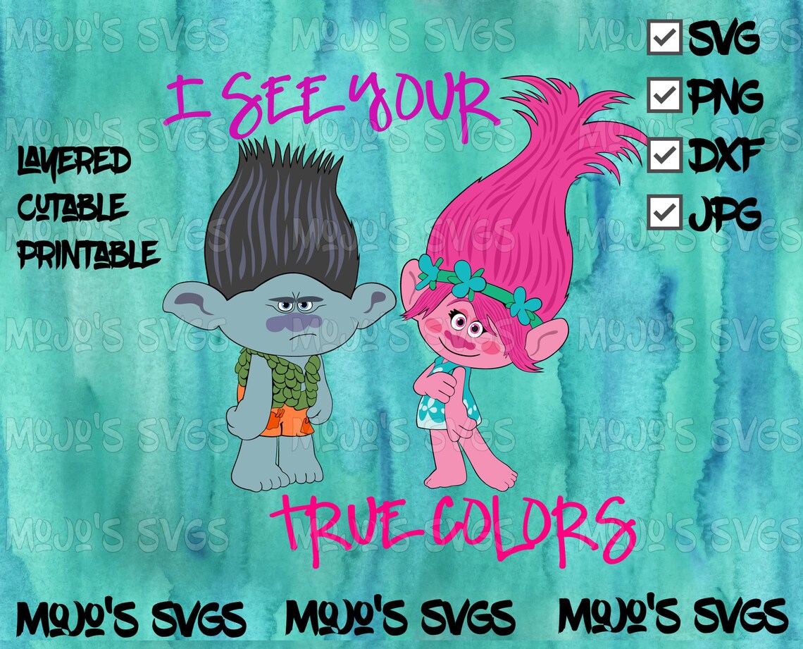 Poppy Branch Trolls SVG I See Your True Colors LAYERED Vector - Etsy