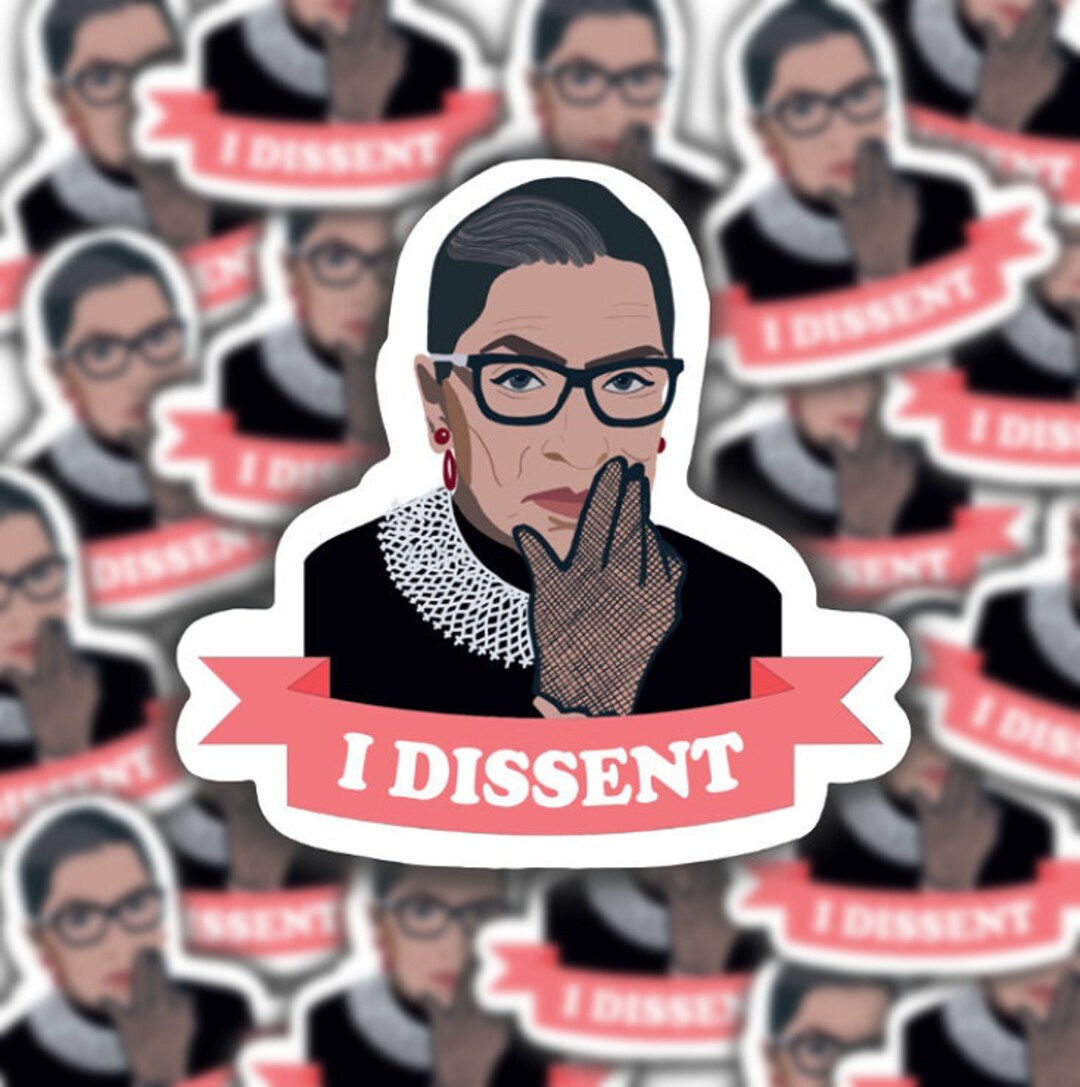 Political Stickers, Ruth Bader Ginsburg Sticker, RBG, I Dissent ...
