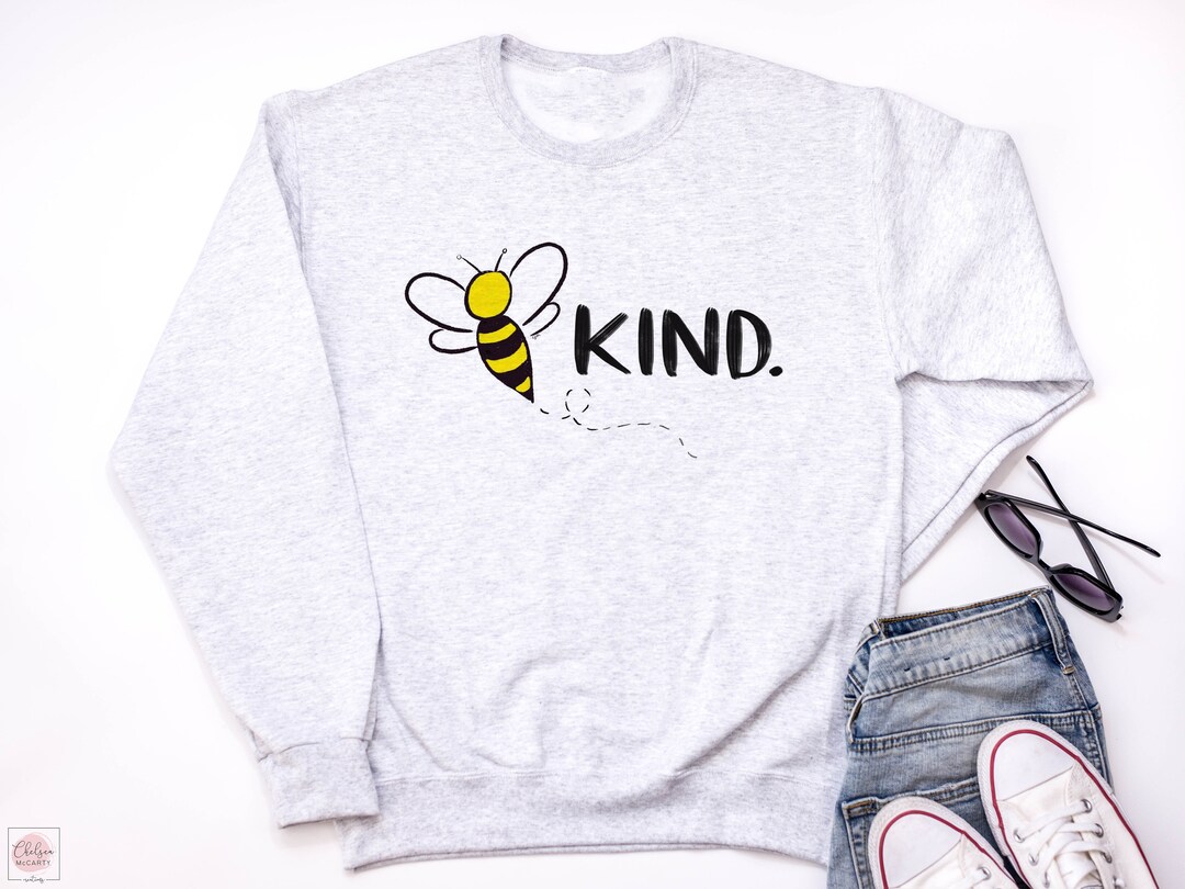 Bee Kind Sweatshirt, Kind Sweatshirt, Bee Kind Sweater, Sweatshirts ...