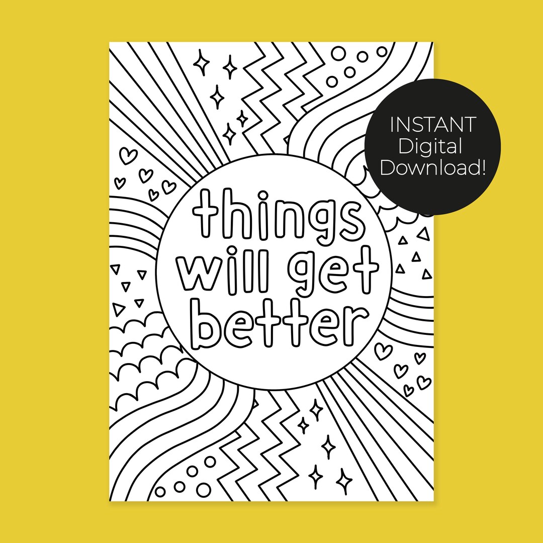 Things Will Get Better Colouring Sheet - Etsy