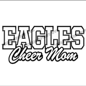 Eagles Cheer Mom SVG, DXF, EPS, Silhouette Studio, Eagles Shirt, Vinyl ...