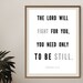 Be Still Wall Art, Exodus 14:14 the Lord Will Fight for You, Bible ...