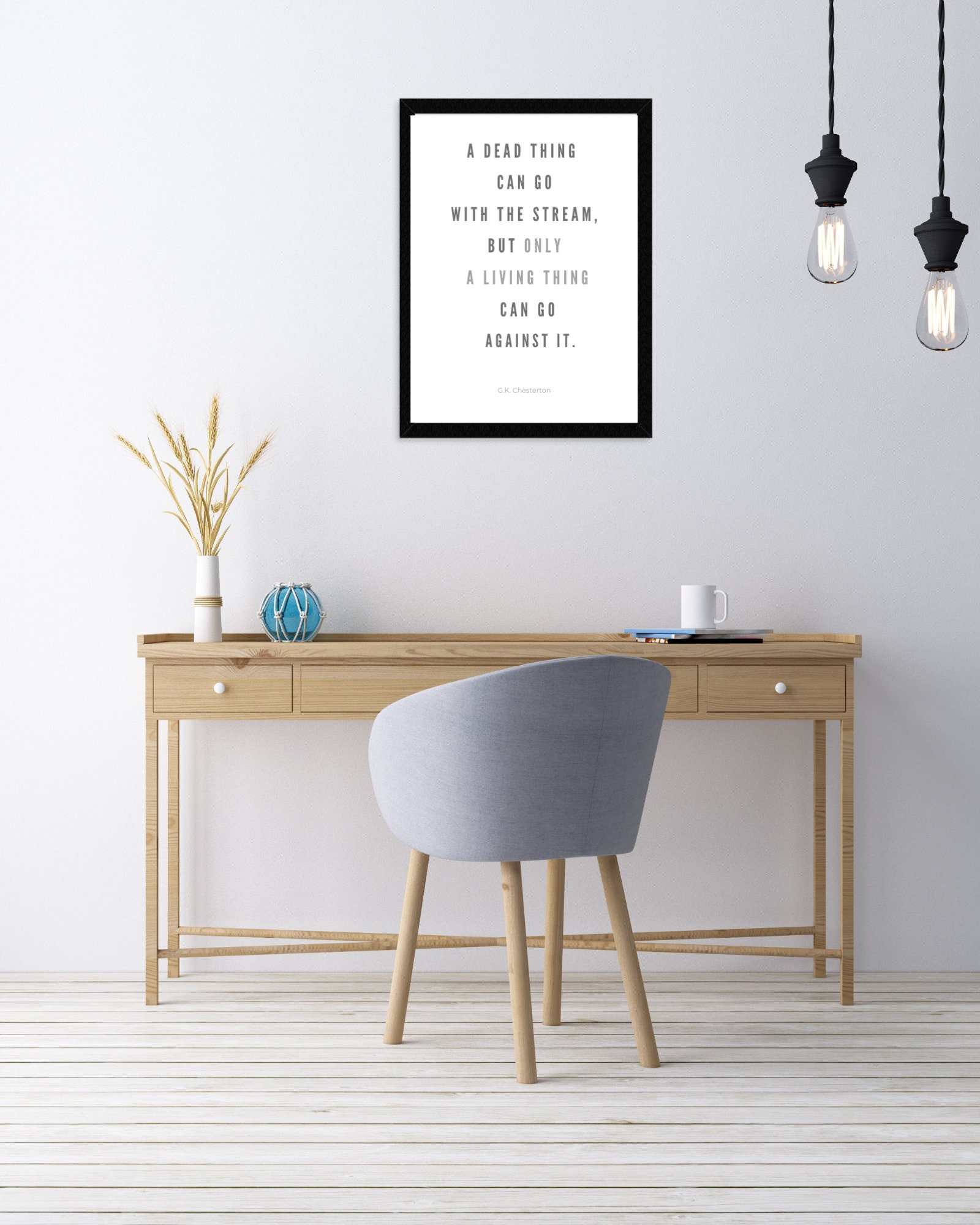 G.K. Chesterton Quote - A Dead Thing Can Go With the Stream- Literary ...