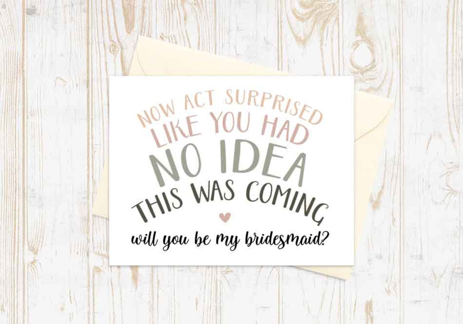 Now Act Surprised Bridesmaid Card, Bridesmaid Proposal Card, Maid of ...
