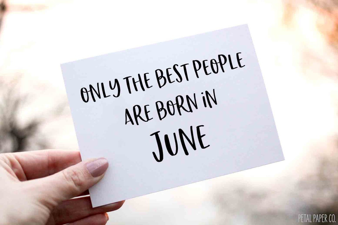 Only the Best People Are Born in June Happy Birthday Card, Funny ...