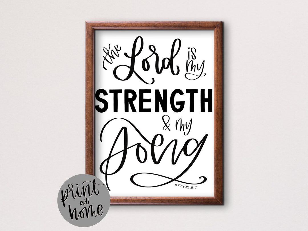 Hand Lettered Scripture Digital Download Art, the Lord is My Strength ...