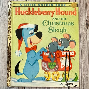 Huckleberry Hound and the Christmas Sleigh. A Little Golden Book ...