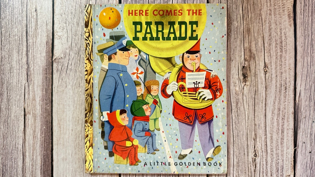 Here Comes the Parade. A Little Golden Book. First Edition. Vintage ...