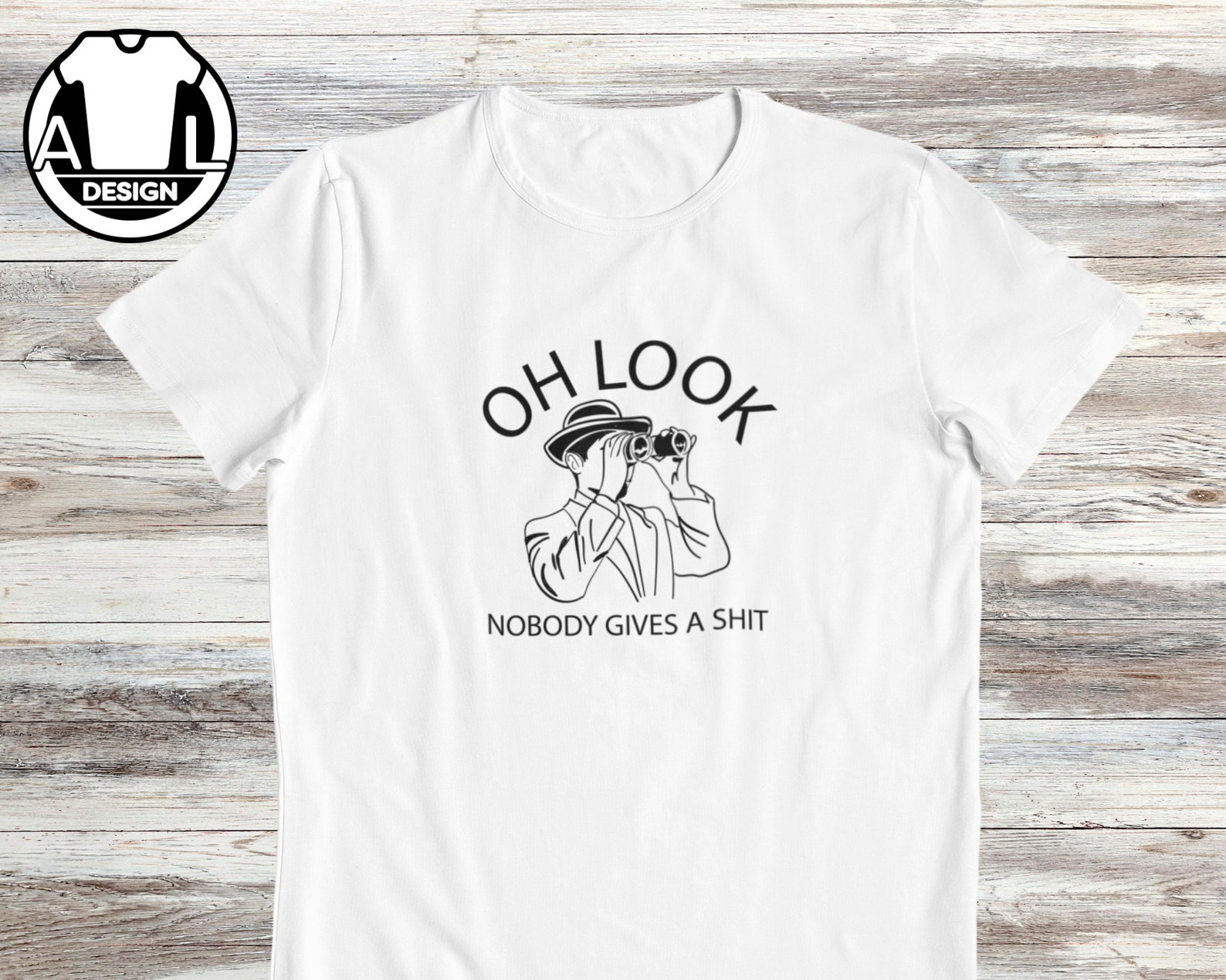 Oh Look Nobody Gives a Shit, Sarcasm Shirt, Funny Tshirt, Funny Shirts ...