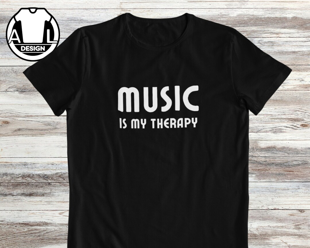 Music is My Therapy T-shirt: Musician Gift, Art Teacher Tee - Etsy UK