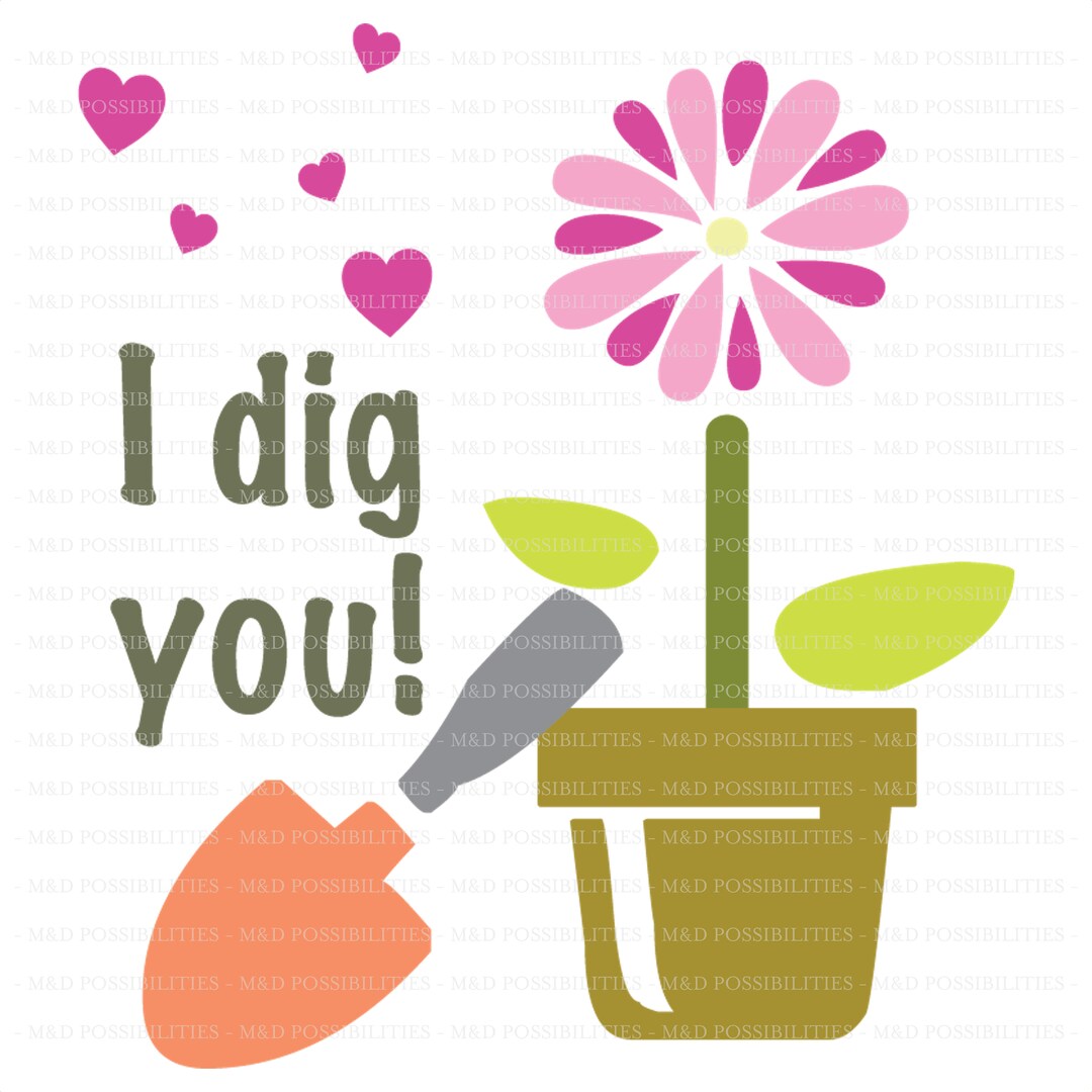 SVG (cut File) I Dig You! - Etsy