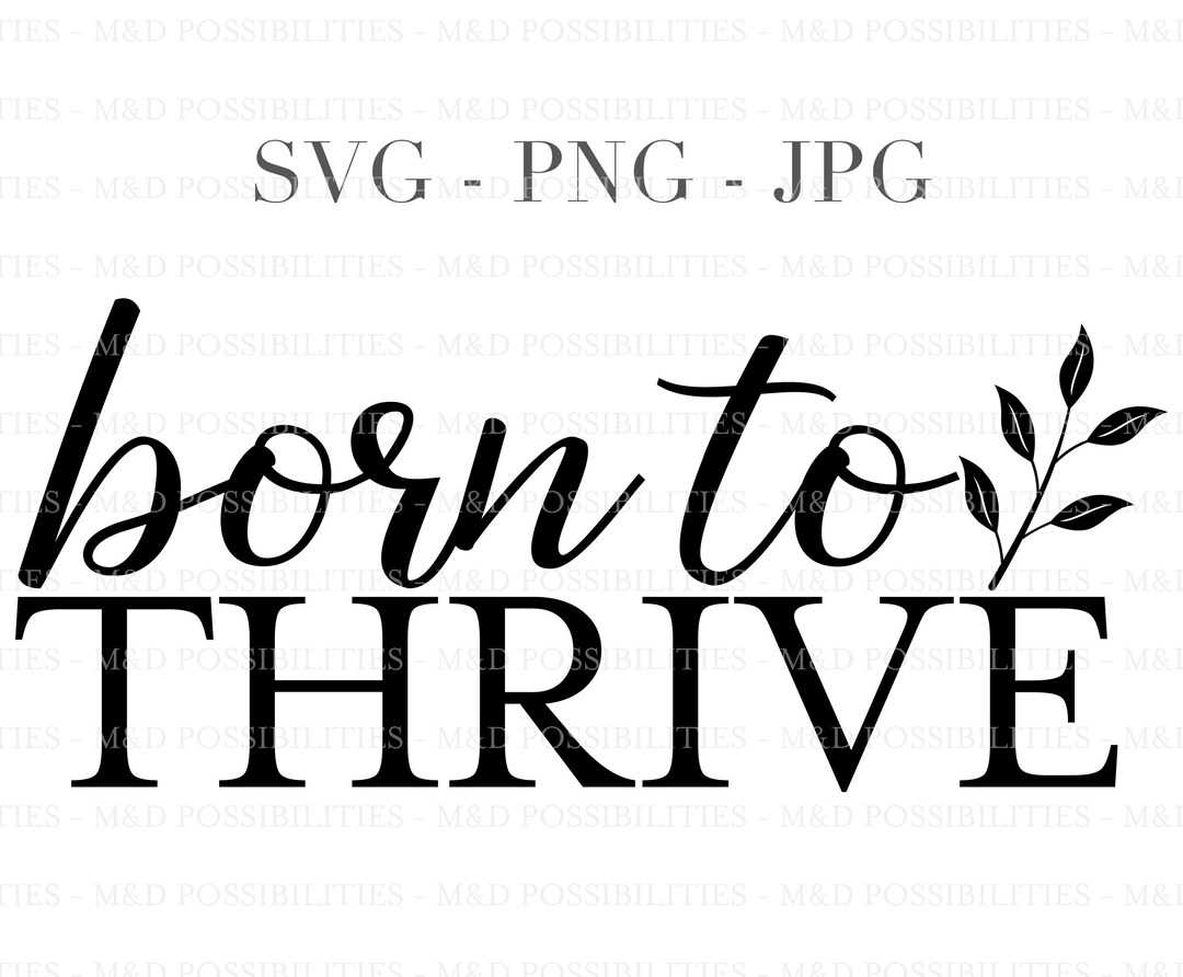 SVG (cut File) Born to Thrive - Etsy