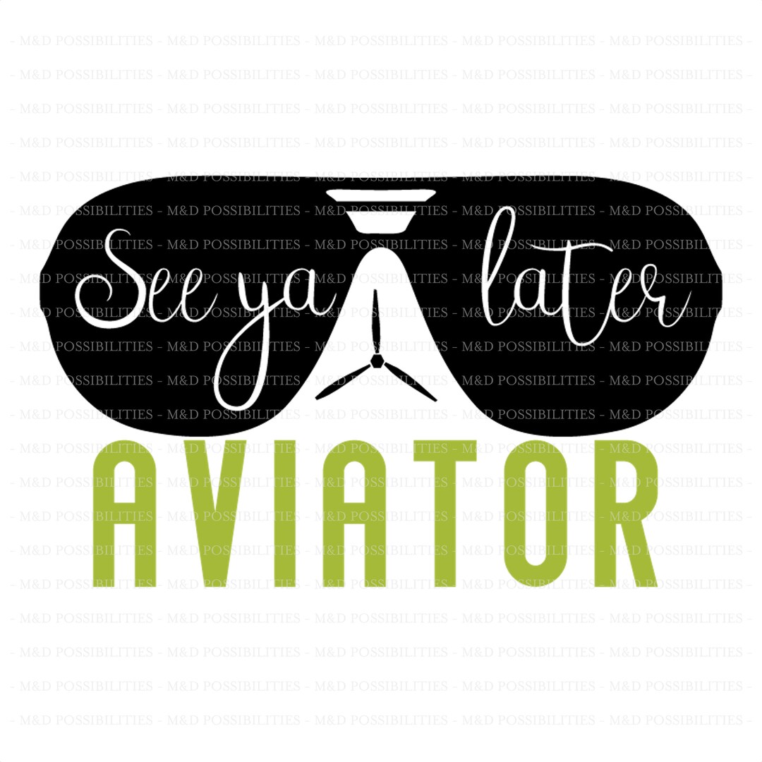 SVG (cut File) See Ya Later - Aviator - Etsy