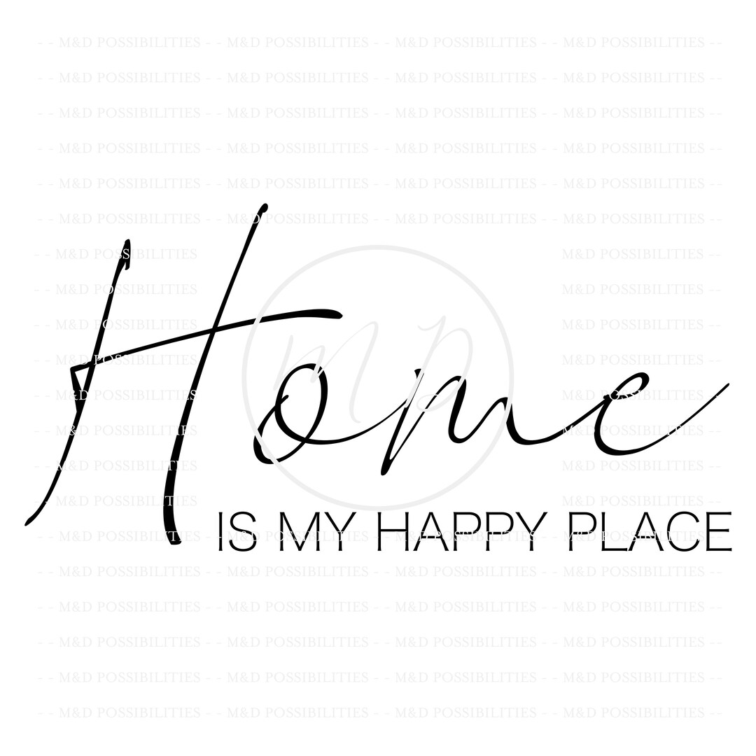 SVG (cut File) Home is My Happy Place - Etsy