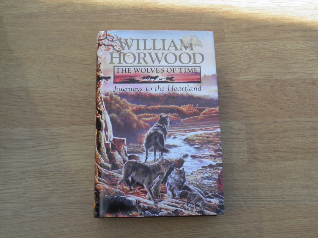 The Wolves of Time 1: Journeys to the Heartland by William Horwood ...