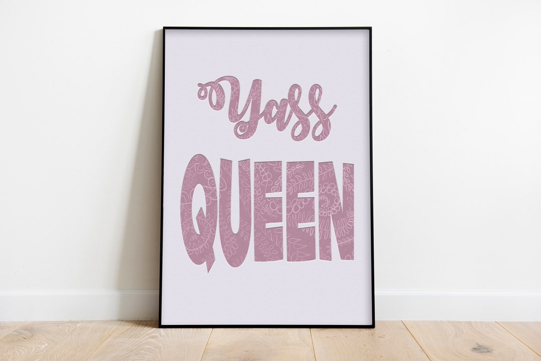 Yass Queen Art Print Yass Queen Wall Art Yass Queen Poster Etsy