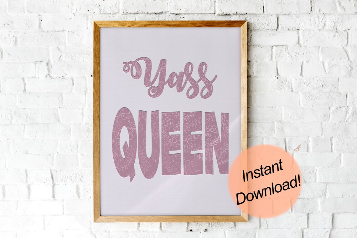 Yass Queen Print Yass Queen Wall Art Yass Queen Poster Etsy