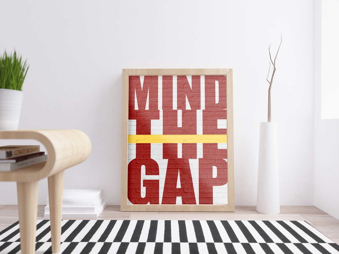 Mind the Gap Poster / Mind the Gap Print / Mind the Gap Wall - Etsy