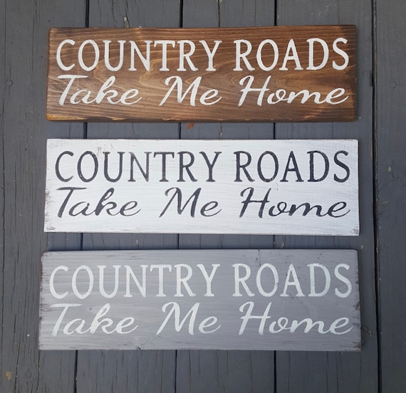 Country Roads Take Me Home Sign Farmhouse Kitchen | Etsy