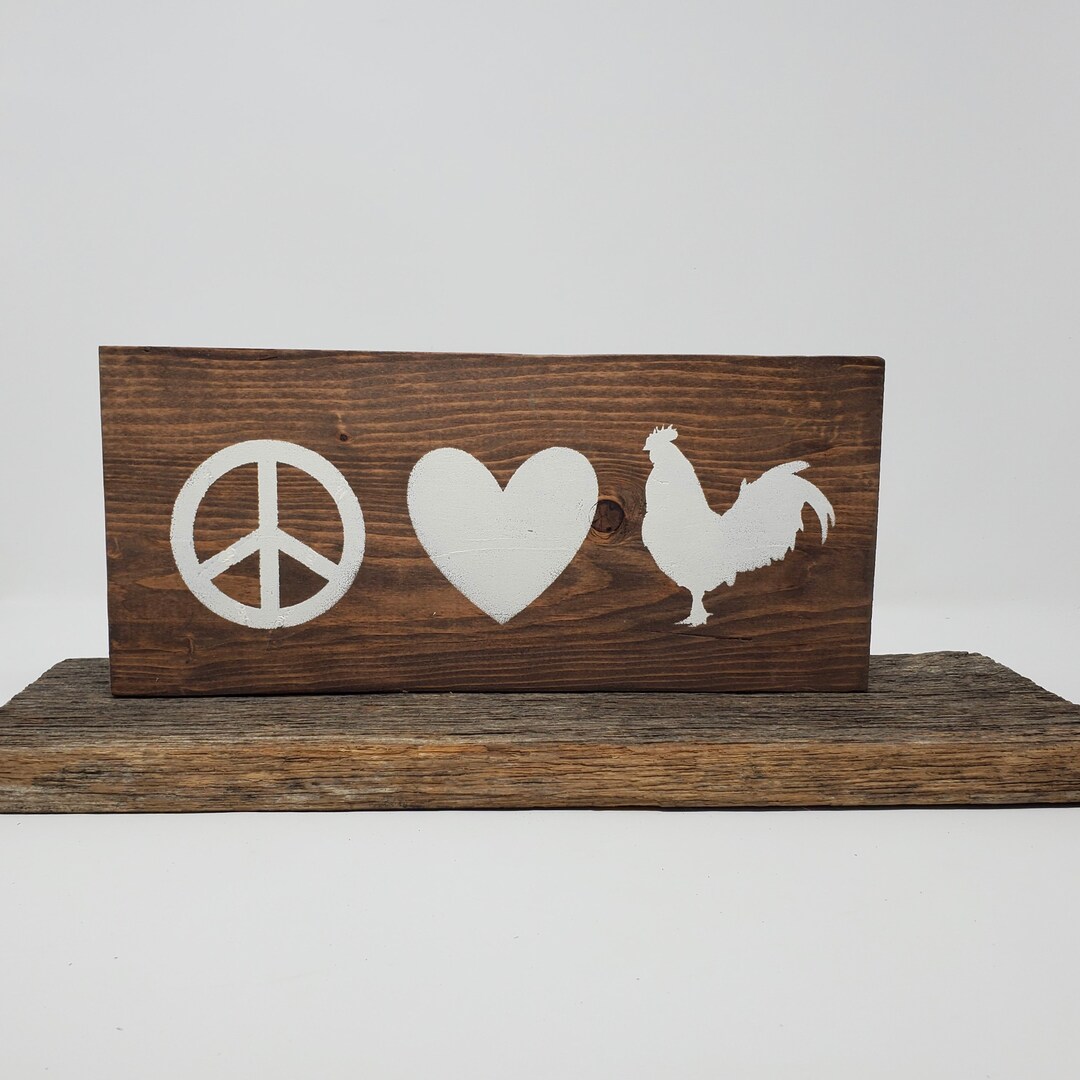 Chicken Decor, Rooster Sign, Peace Love - Etsy