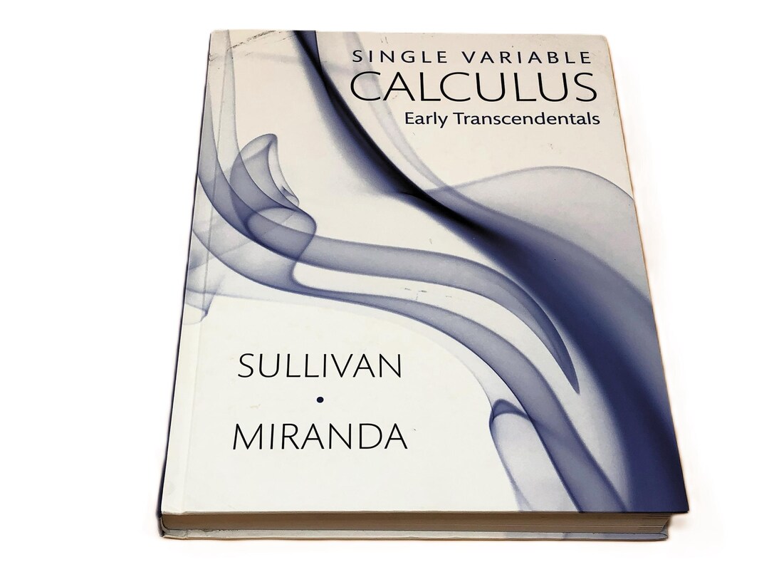 First Edition Calculus Textbook by Sullivan & Miranda - Essential Early ...