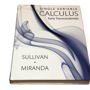 First Edition Calculus Textbook by Sullivan & Miranda - Essential Early ...