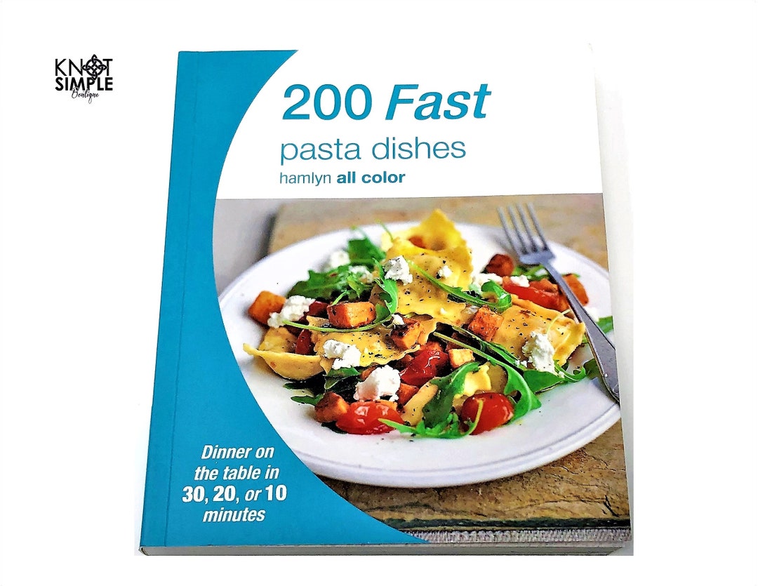 200 Fast Pasta Dishes Cookbook: Quick Meal Ideas - Etsy