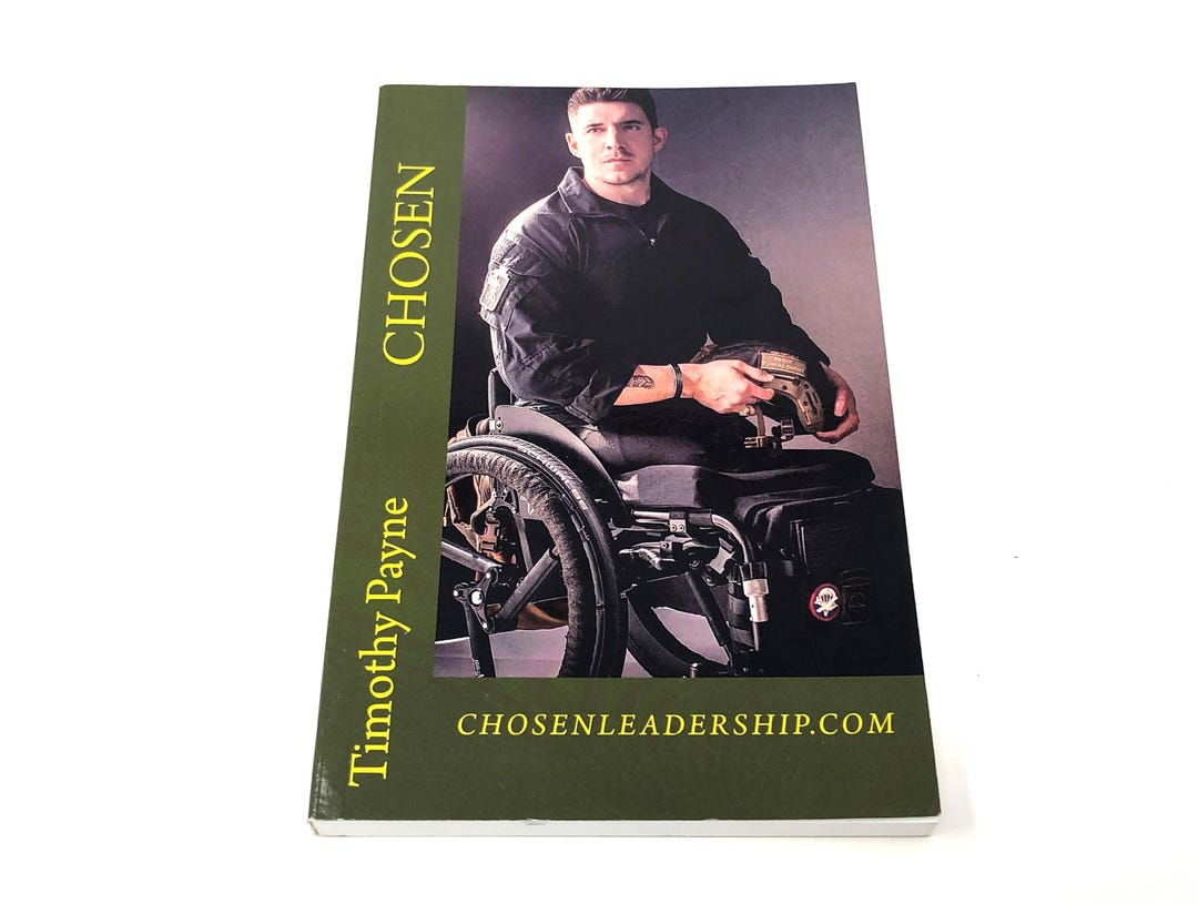 Chosen: Staff Sergeant Timothy Payne's Inspiring Memoir of Courage and ...