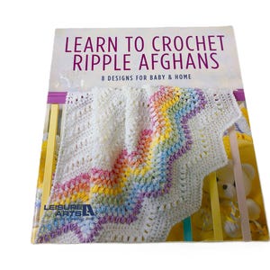 Crochet Ripple Afghan Pattern Book: Learn to Create Luxurious Blankets ...