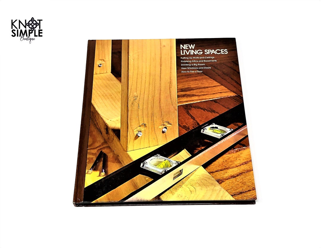 1981 Time Life Comprehensive Carpentry Manual: New Living Spaces ...