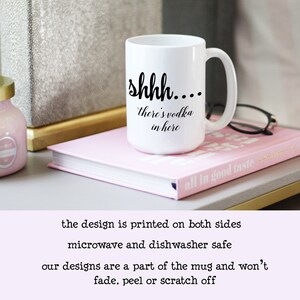 Coffee Mug, Shh.. There's Vodka in Here, Double Sided, Quote Mug ...
