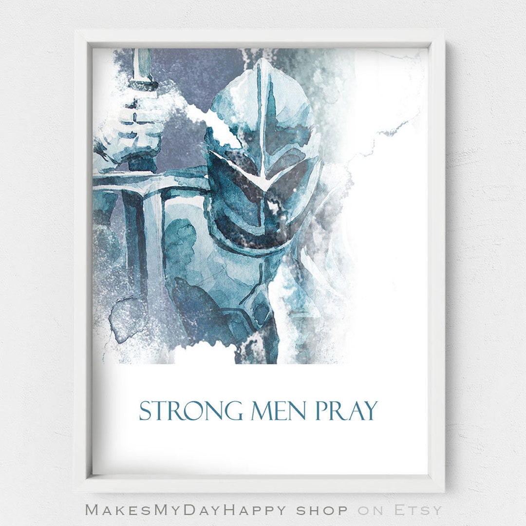 Strong Men Pray,praying Men,prayer Warrior,prayer Printable Wall Art ...