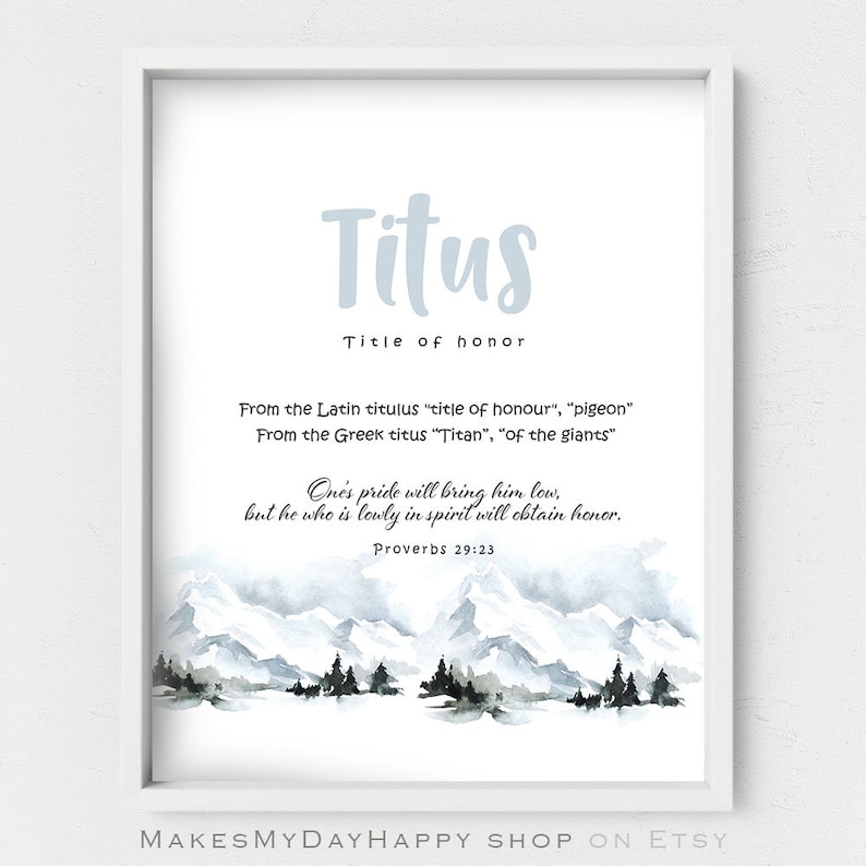 Titus Custom Name Meaning,proverbs 29 23,titan Giant,first Name Wall ...