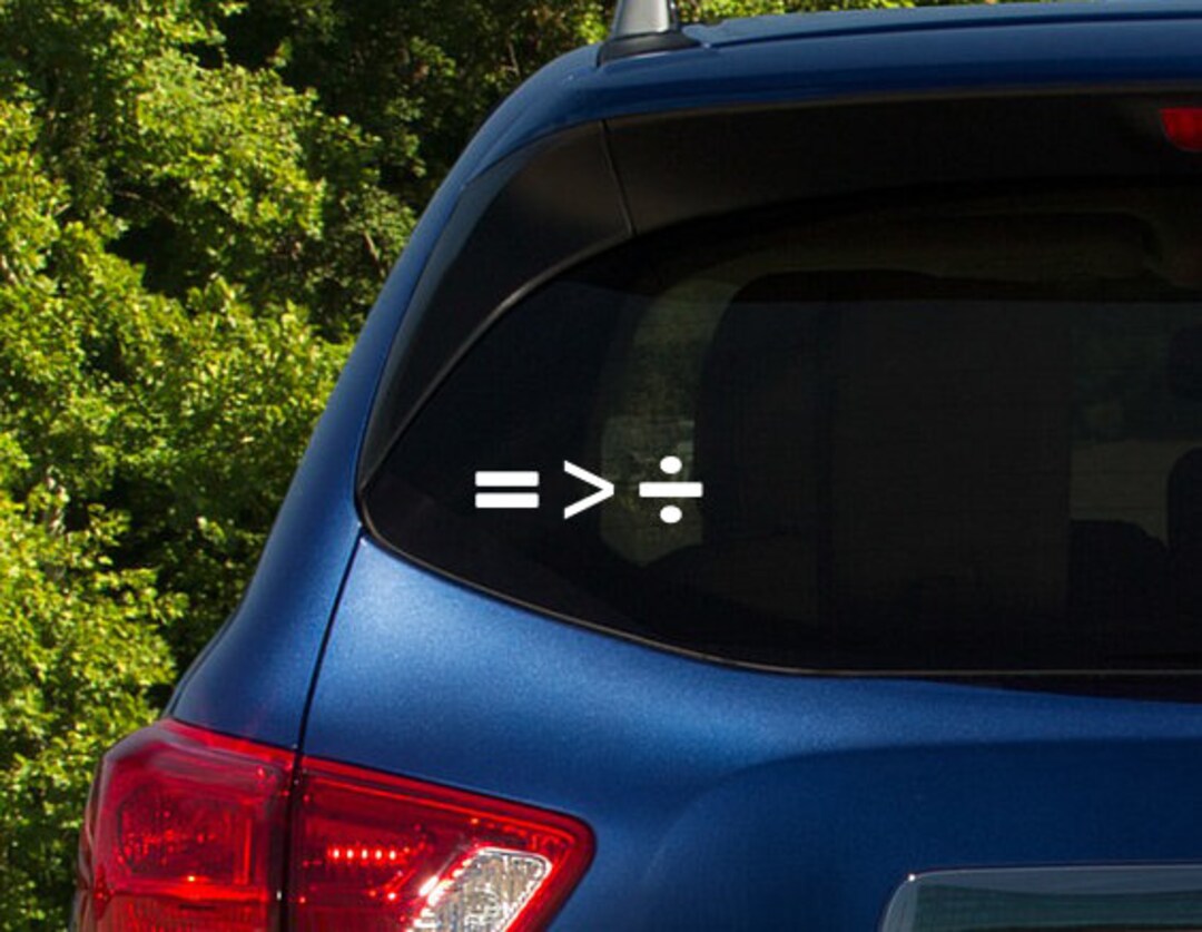 Equality is Greater Than Division Vinyl Decal, Equal Rights Car Decal ...