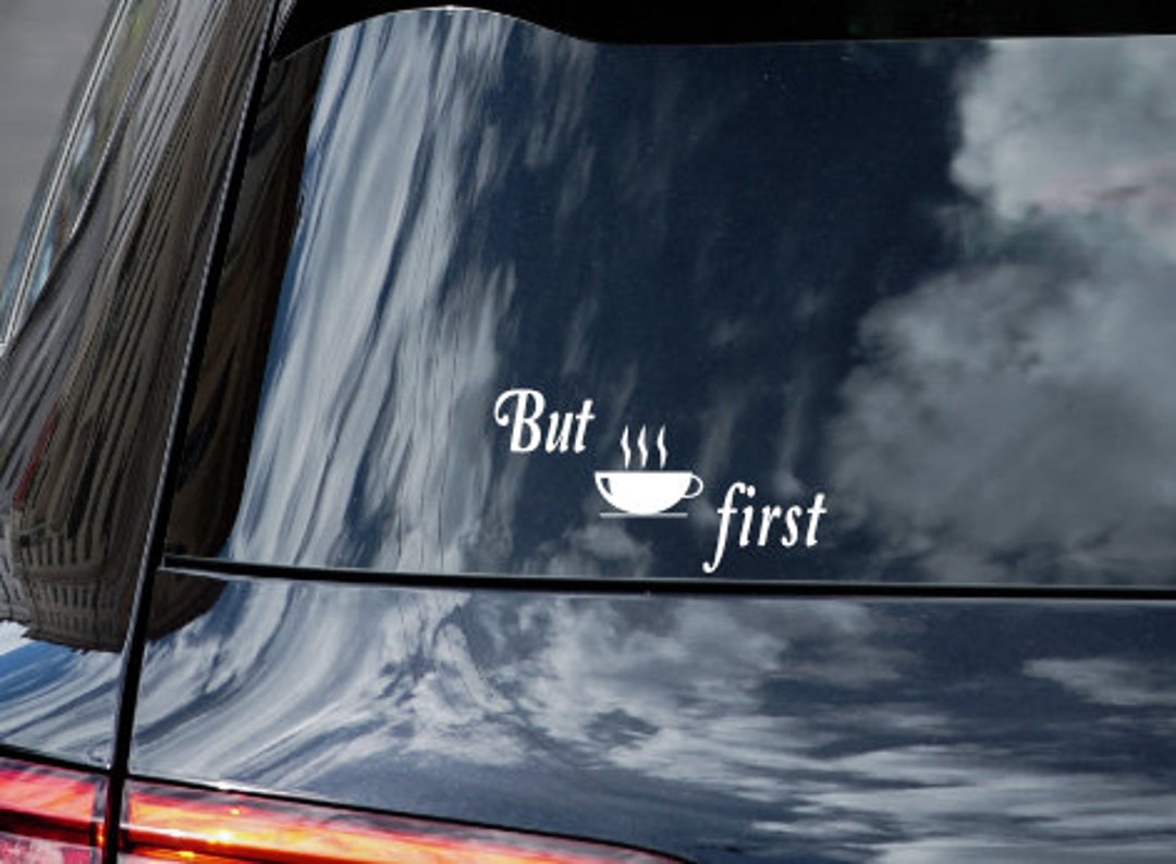 But First Coffee Vinyl Decal, Coffee Lover Sticker for Laptop, Coffee ...