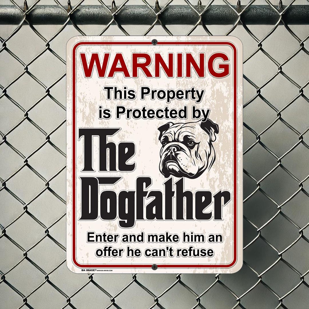 Bulldog Dogfather Sign – Funny Beware of Dog Sign – Guard Dog Warning ...