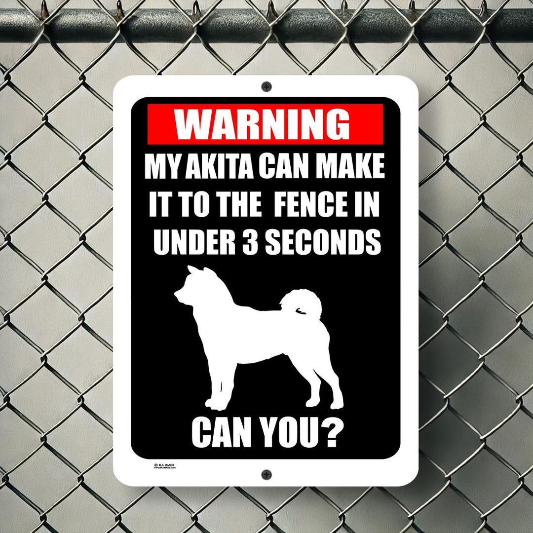 Akita Warning Sign – Beware of Dog Fence Sign – Funny Guard Dog Sign ...