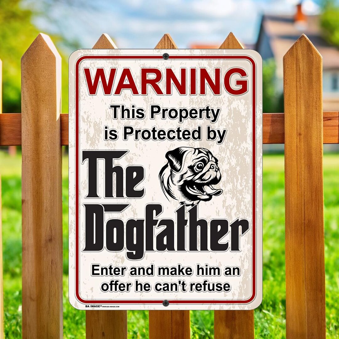 Pug Dogfather Sign – Funny Beware of Dog Sign – Guard Dog Warning – Pug ...