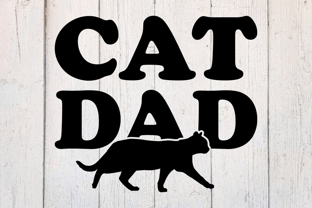 Cat Dad SVG. Cat Father Svg. Cat Owner Svg. Cat Lover Svg. Cat Svg. Cut ...